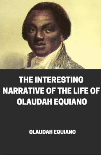The Interesting Narrative of the Life of Olaudah Equiano illustrated by ...