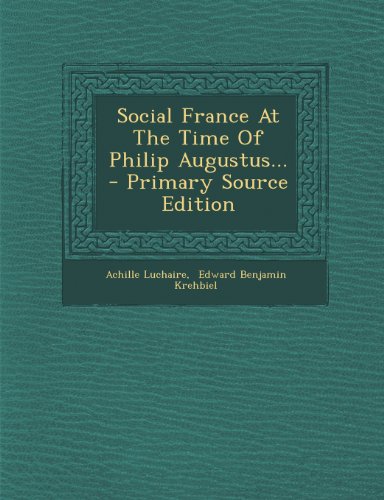Social France At The Time Of Philip Augustus... - Primary Source ...