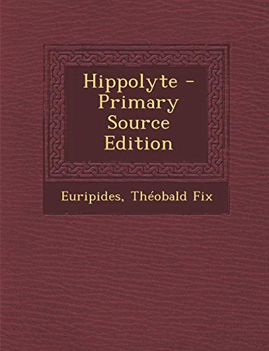 Hippolyte (French Edition) by Euripides | Goodreads