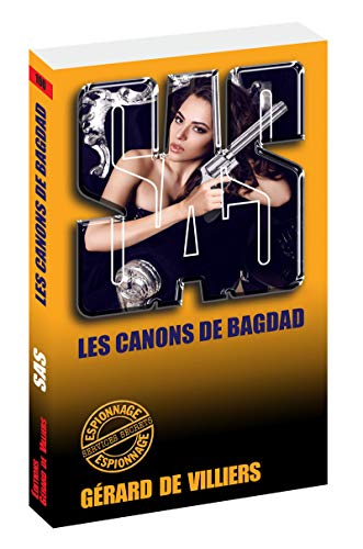 SAS 100 Les canons de Bagdad by Gérard de Villiers | Goodreads
