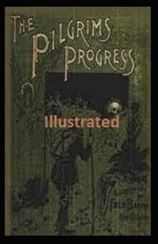 The Pilgrim's Progress by John Bunyan illustrated edition by John ...