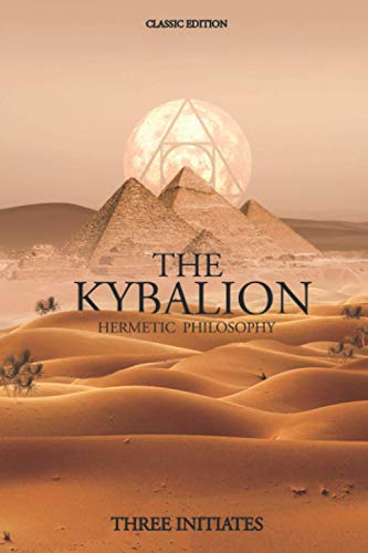 The Kybalion: with original Centenary illustration editions by Three ...