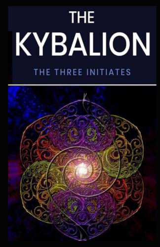 Kybalion "Illustrated Edition" by Three Initiates | Goodreads