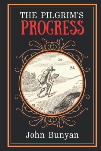 The Pilgrim's Progress: With Original Illustrations by John Bunyan ...