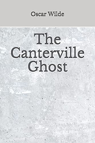 The Canterville Ghost: (Aberdeen Classics Collection) by Oscar Wilde ...