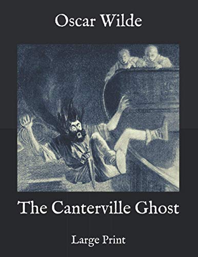 The Canterville Ghost: Large Print by Oscar Wilde | Goodreads
