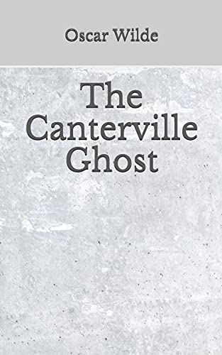 The Canterville Ghost: (Aberdeen Classics Collection) by Oscar Wilde ...