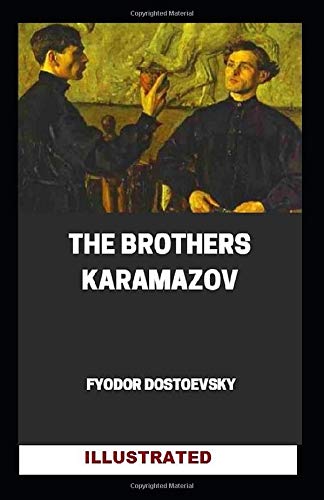 The Brothers Karamazov ILLUSTRATED by Fyodor Dostoevsky | Goodreads