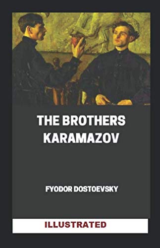 The Brothers Karamazov ILLUSTRATED by Fyodor Dostoevsky | Goodreads