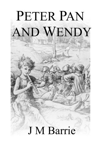 Peter Pan And Wendy by J.M. Barrie | Goodreads