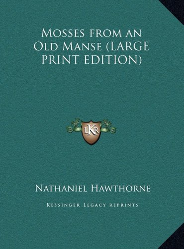 Mosses from an Old Manse by Nathaniel Hawthorne | Goodreads
