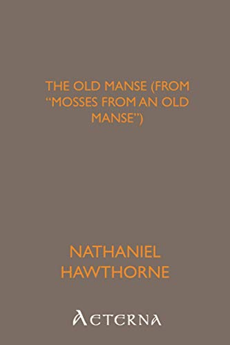 The Old Manse by Nathaniel Hawthorne | Goodreads