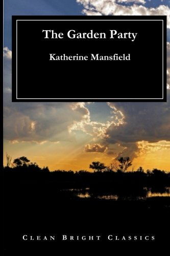 The Garden Party by Katherine Mansfield | Goodreads