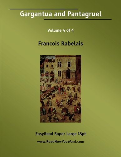 Gargantua and Pantagruel: [EasyRead Super Large 18pt Edition] by ...