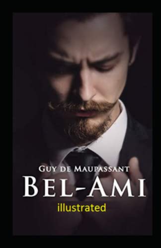 Bel-Ami illustrated by Guy de Maupassant | Goodreads