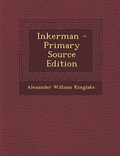 Inkerman by Alexander William Kinglake | Goodreads