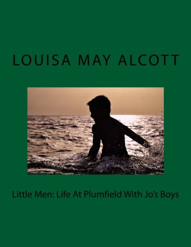 Little Men: Life At Plumfield With Jo's Boys by Louisa May Alcott ...
