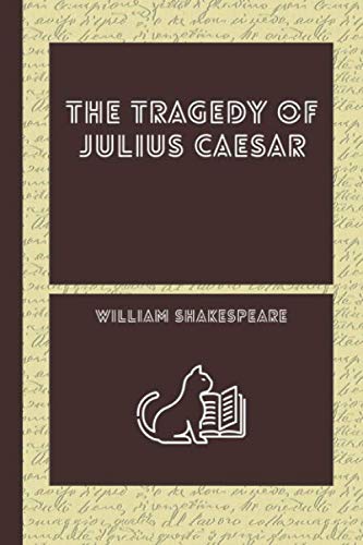 THE TRAGEDY OF JULIUS CAESAR by William Shakespeare | Goodreads