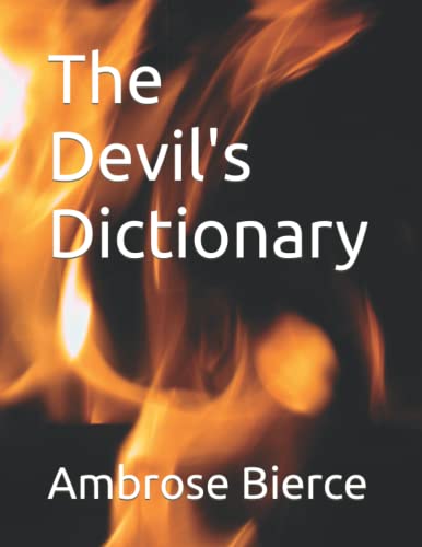 The Devil's Dictionary by Ambrose Bierce | Goodreads
