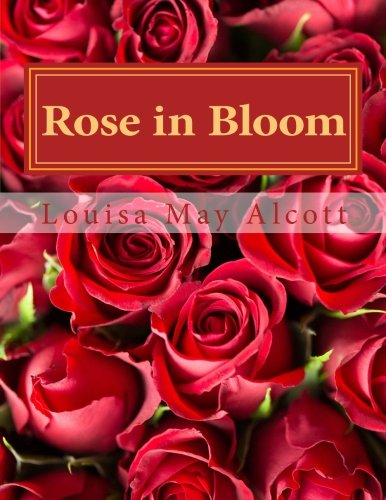 Rose in Bloom by Louisa May Alcott | Goodreads