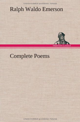 Complete Poems by Ralph Waldo Emerson | Goodreads