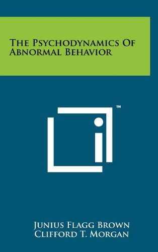 The Psychodynamics of Abnormal Behavior by Junius Flagg Brown | Goodreads