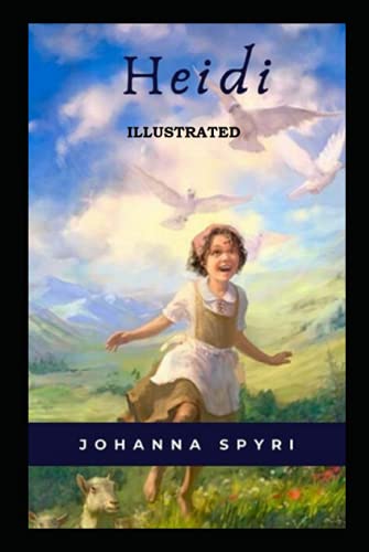 Heidi Illustrated by Johanna Spyri | Goodreads