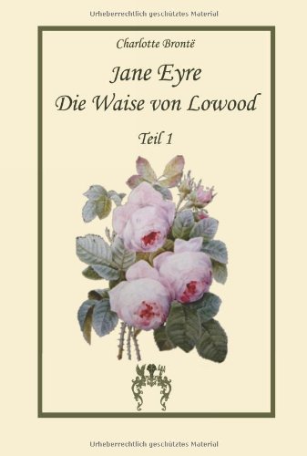 Jane Eyre, die Waise von Lowood: Teil 1 by Charlotte Brontë | Goodreads
