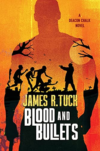 Blood & Bullets by James R. Tuck | Goodreads