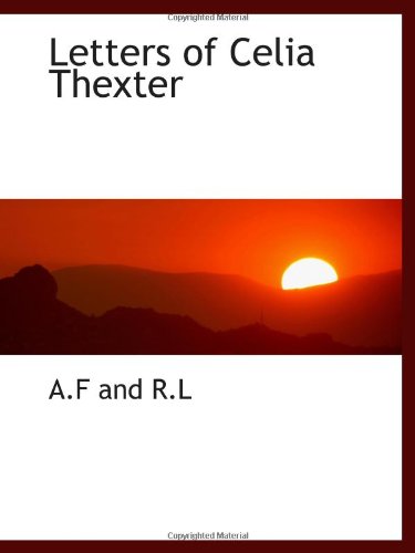Letters of Celia Thexter by A.F and R.L | Goodreads