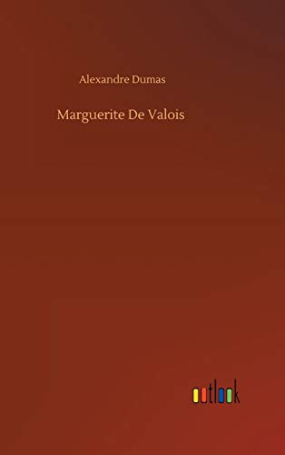 Marguerite De Valois by Alexandre Dumas | Goodreads