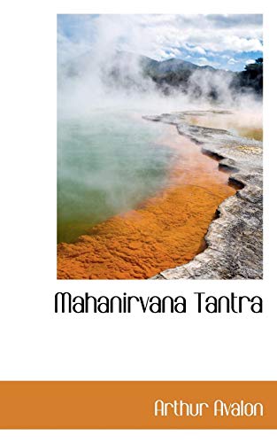 Mahanirvana Tantra by Arthur Avalon | Goodreads