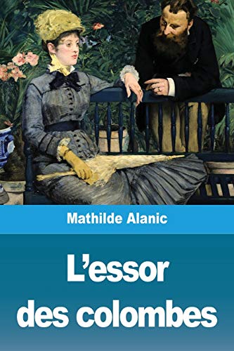 L'essor des colombes (French Edition) by Mathilde Alanic | Goodreads
