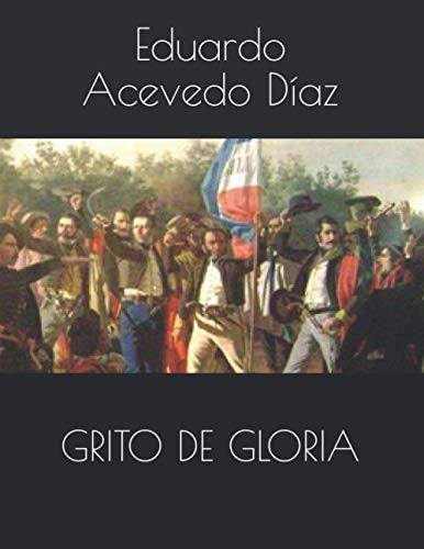 GRITO DE GLORIA (Spanish Edition) by Eduardo Acevedo Díaz | Goodreads