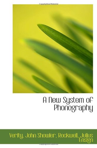 A New System of Phonography by John Showler | Goodreads