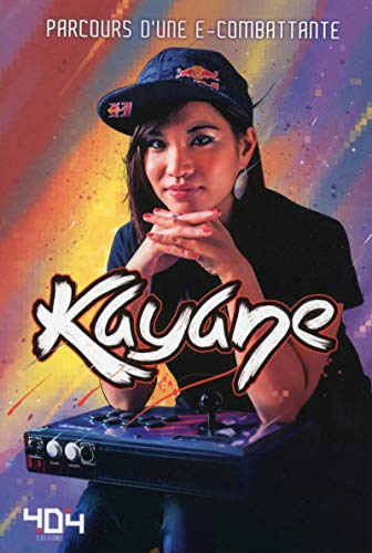Kayane : Parcours d'une E-combattante by KAYANE | Goodreads