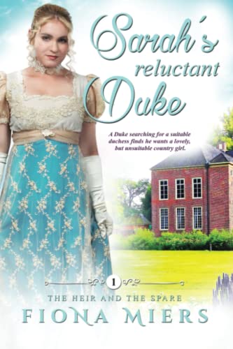 Sarah's Reluctant Duke (The Heir and the Spare #1) by Fiona Miers ...