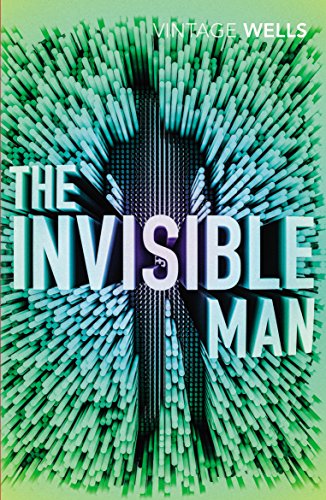 The Invisible Man (Vintage Classics) by H.G. Wells | Goodreads