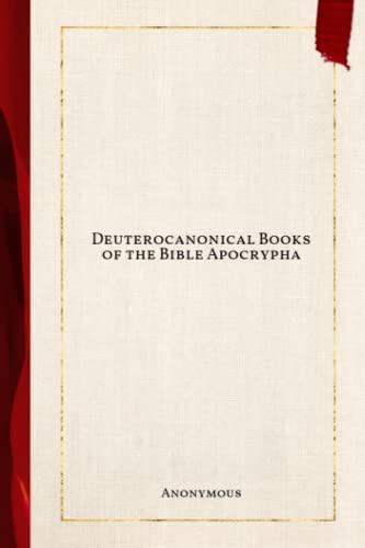 Deuterocanonical Books of the Bible Apocrypha by Anonymous | Goodreads