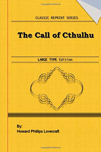 The Call of Cthulhu: Large Print Edition: Classic Novel Reprint by H.P ...
