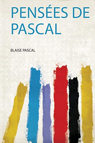 Pensées De Pascal by Blaise Pascal | Goodreads