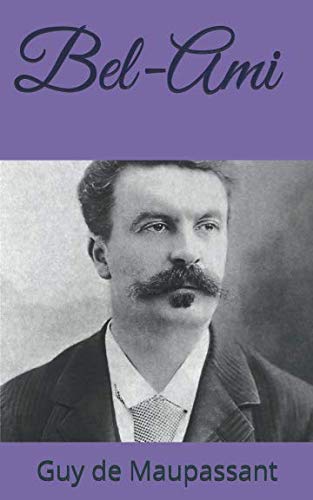 Bel-Ami (French Edition) by Guy de Maupassant | Goodreads