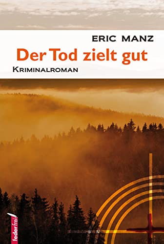 Der Tod zielt gut by Eric Manz | Goodreads