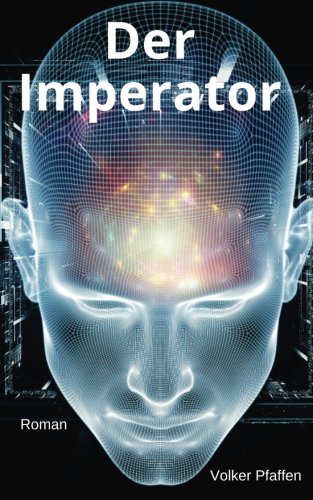 Der Imperator (German Edition) by Volker Pfaffen | Goodreads