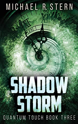 Shadow Storm (Quantum Touch) by Michael R. Stern | Goodreads
