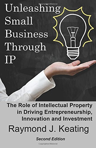 Unleashing Small Business Through IP: The Role of Intellectual Property in Driving ...