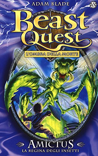 Amictus. La regina degli insetti. Beast Quest by Adam Blade | Goodreads