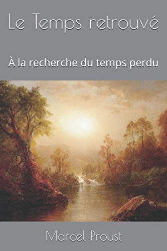 Le Temps retrouvé: À la recherche du temps perdu by Marcel Proust | Goodreads