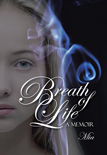 Breath of Life: A Memoir by Mia | Goodreads