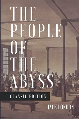 The People of the Abyss: With Original Illustration by Jack London ...